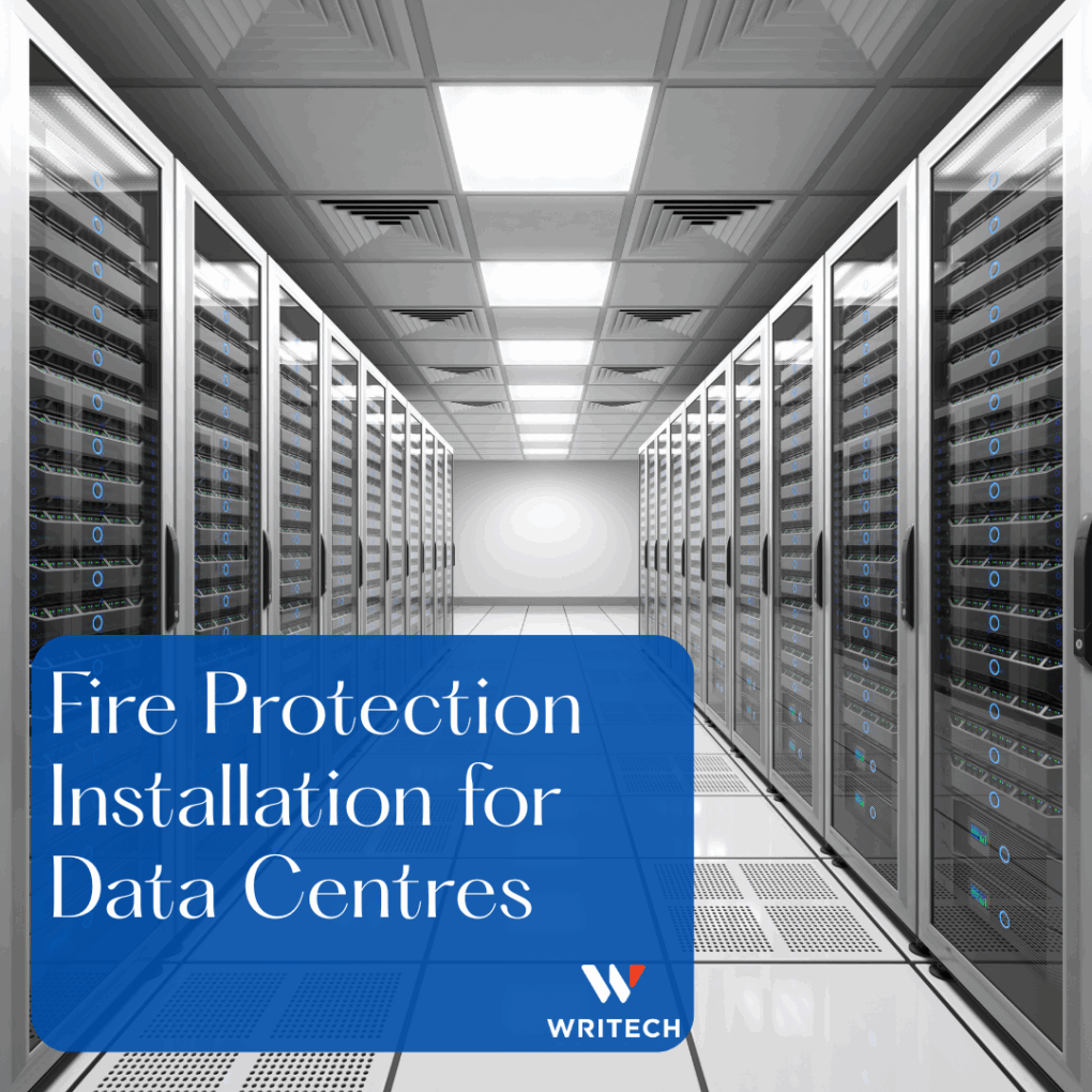 Fire Protection Systems for Data Centres | Writech Specialists